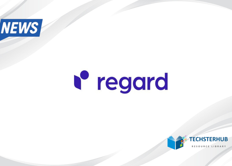 Regard announces a raise of $15.3 million in series funding – TechsterHub